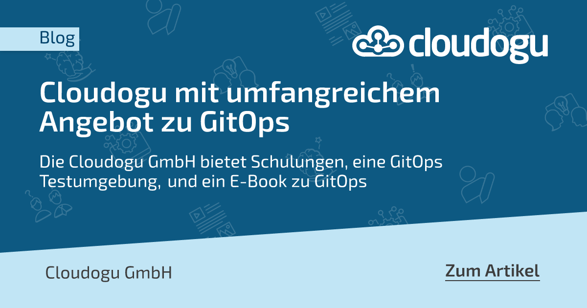 Cloudogu mit umfangreichem Angebot zu GitOps