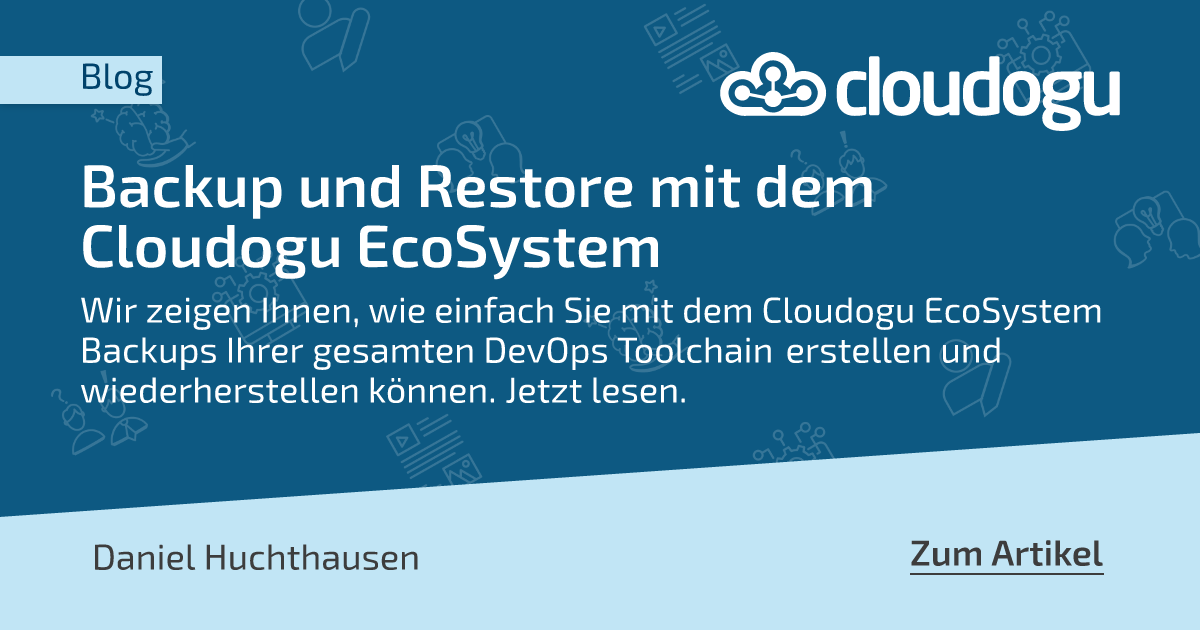 Backup und Restore mit dem Cloudogu EcoSystem