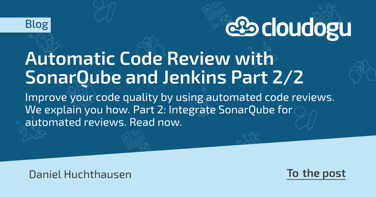 Automatic Code Review with SonarQube and Jenkins Part 2/2