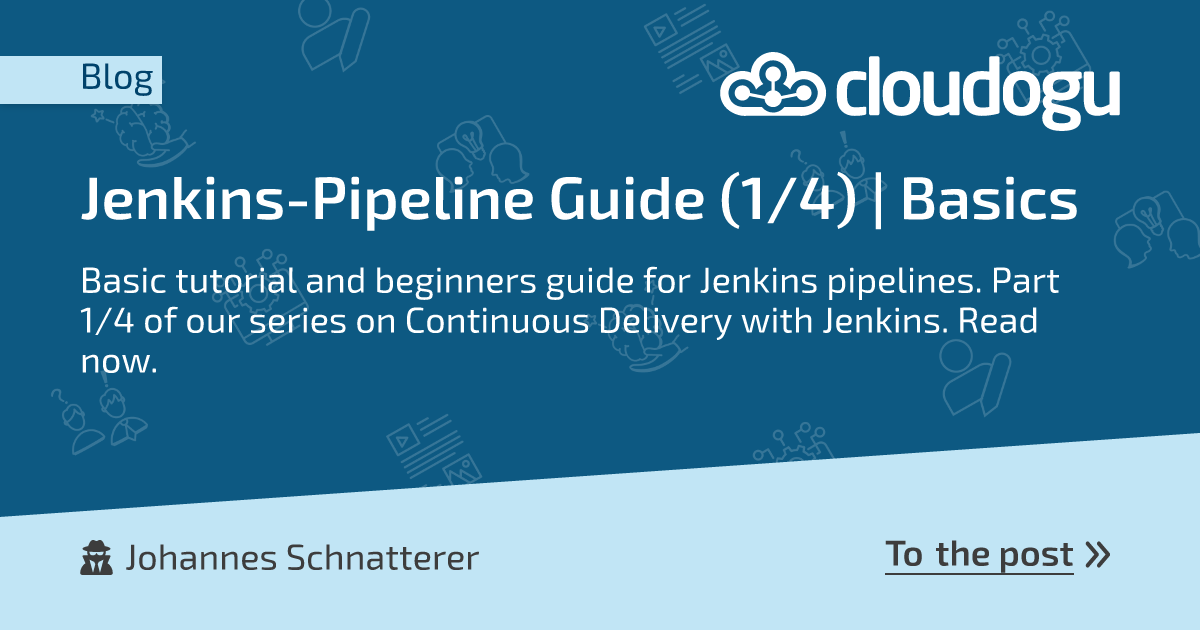 Jenkins-Pipeline Guide (1/4) | Basics Jenkins-Pipeline Guide (1/4) | Basics