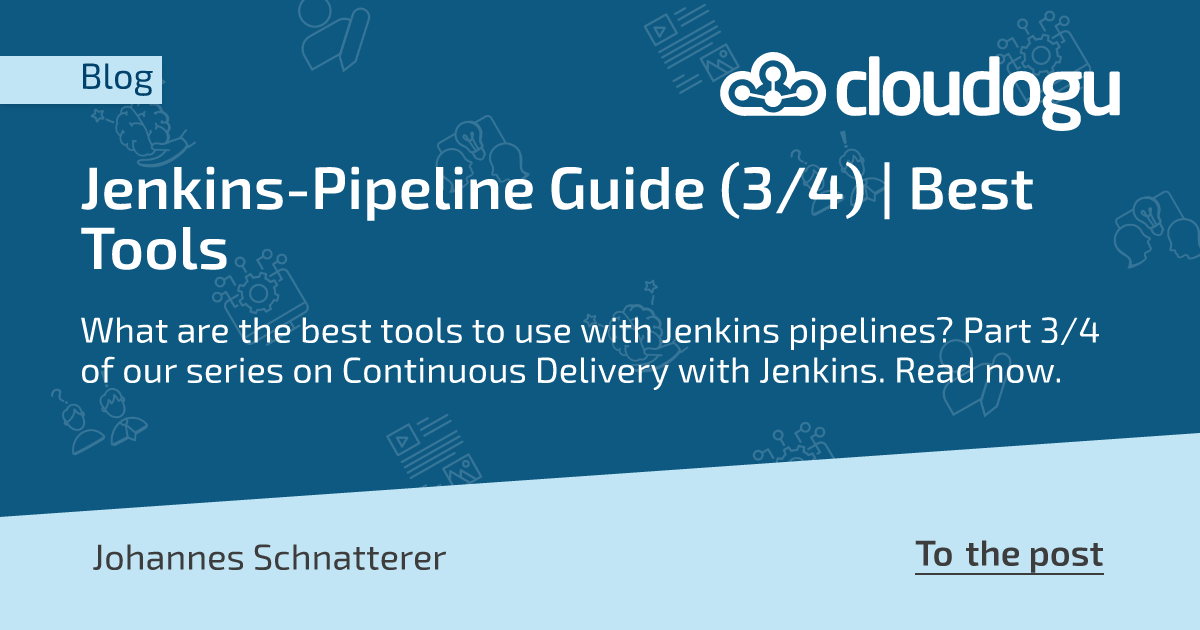 Jenkins-Pipeline Guide (3/4) | Best Tools