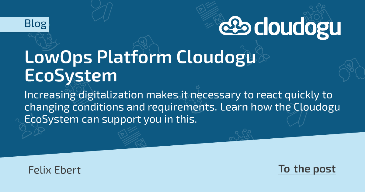 LowOps Platform Cloudogu EcoSystem