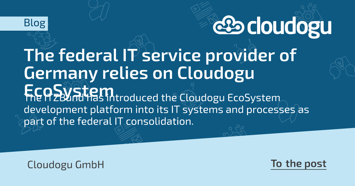 The federal IT service provider of Germany relies on Cloudogu EcoSystem