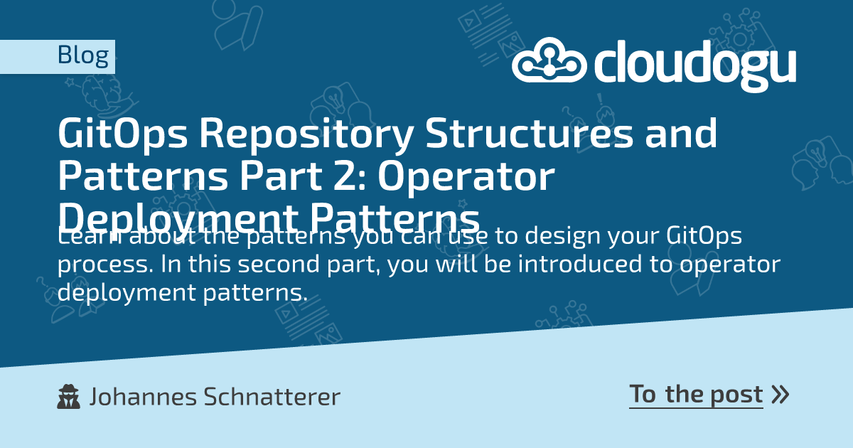GitOps Repository Structures and Patterns Part 2: Operator Deployment ... GitOps Repository Structures and Patterns Part 2: Operator Deployment ...