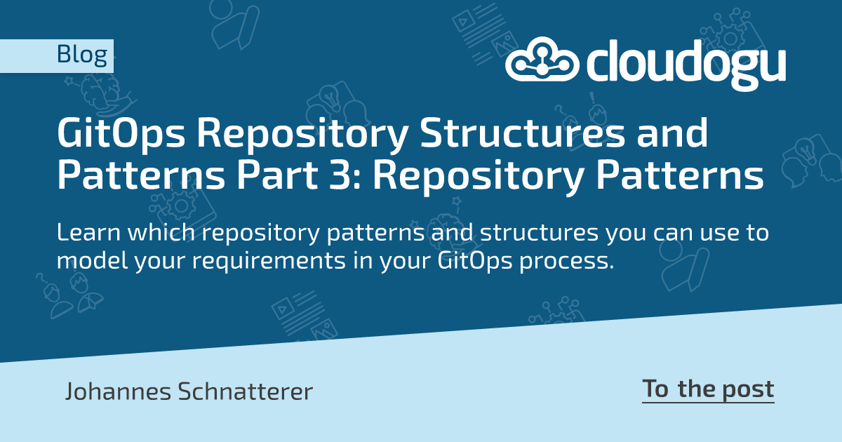 GitOps Repository Structures and Patterns Part 3: Repository Patterns