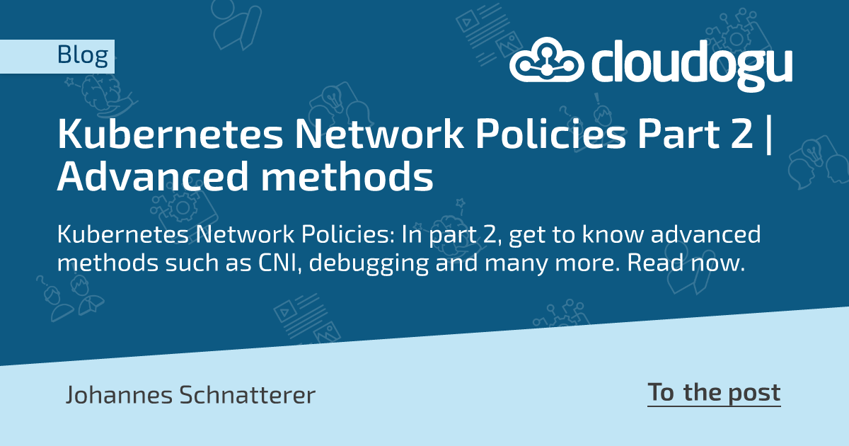 Kubernetes Network Policies Part 2 | Advanced methods