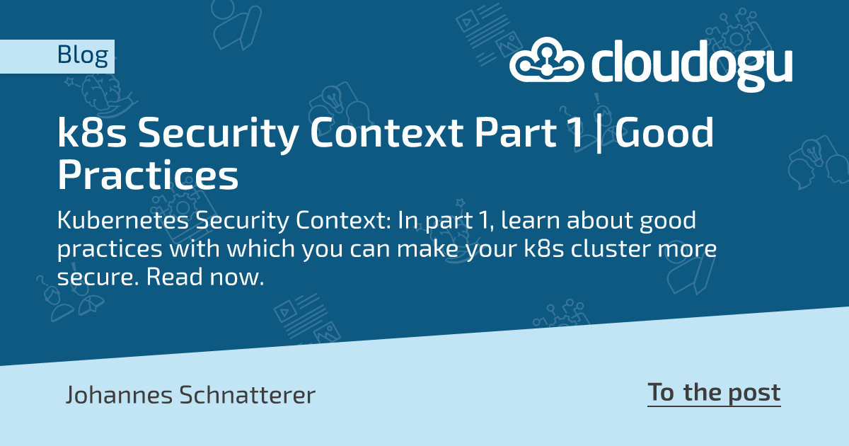 k8s Security Context Part 1 | Good Practices