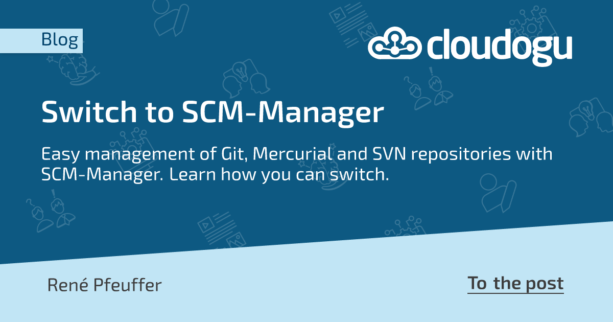 The path to using the SCM-Manager